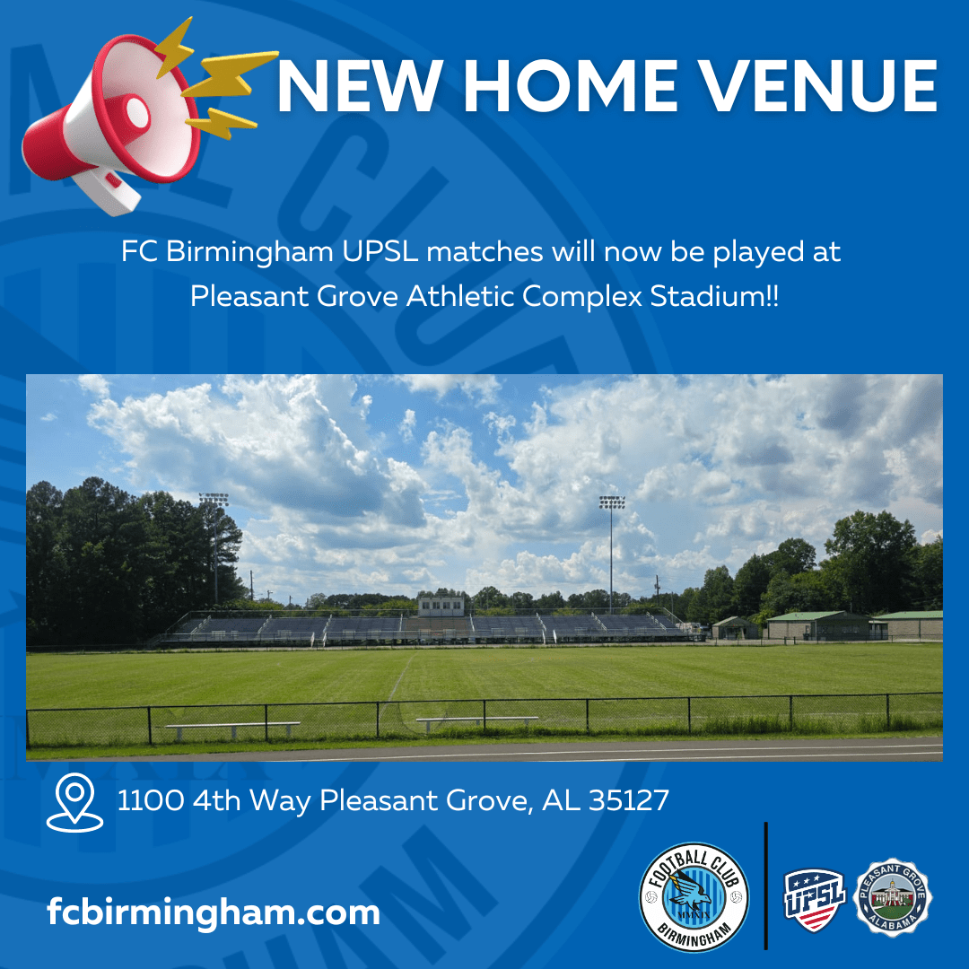 FC Birmingham Moves UPSL Home Games to Pleasant Grove Stadium for the ...